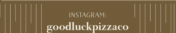 Good Luck Pizza Co